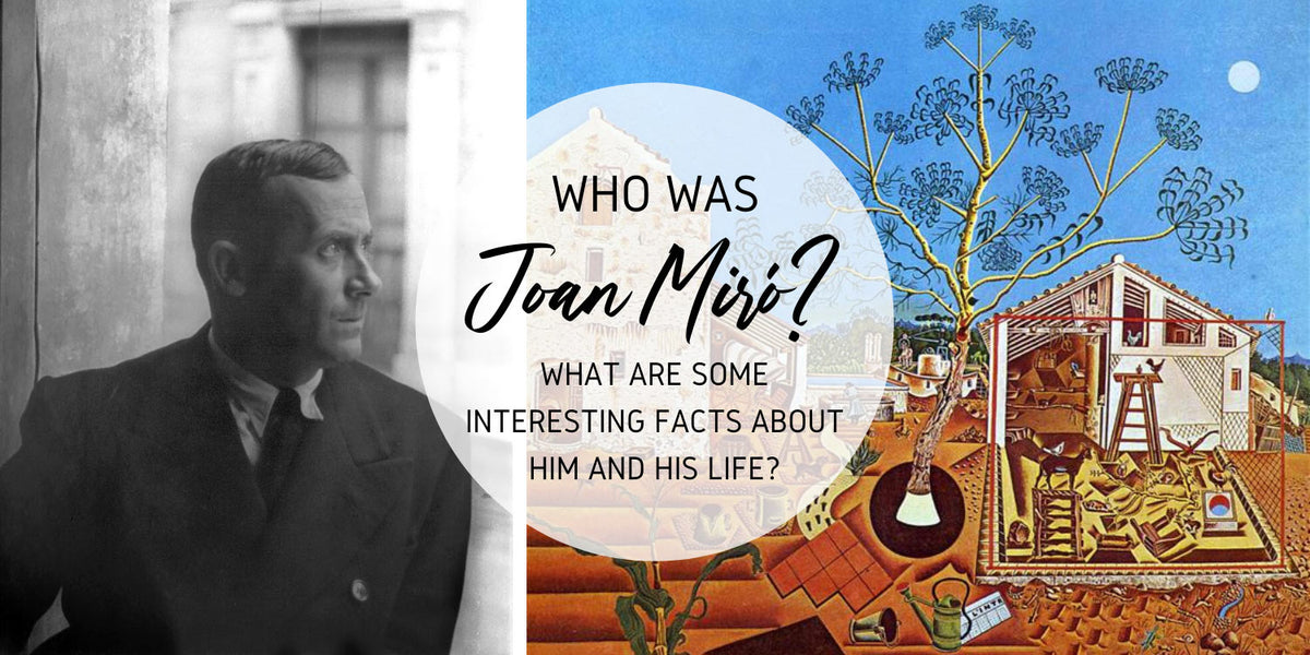 Who was Joan Miró? What are some interesting facts about him and his l ...